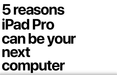 Apple Highlights Reasons Why Ipad Pro Can Be Your Next Computer Video Ios Hacker