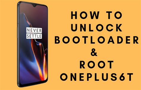 How To Unlock Bootloader And Root OnePlus T Full Guide