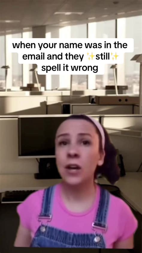 Wrong Spelling Memes Office Humor When Your Name Is Misspelled In