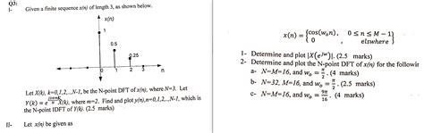 Solved Q I Given A Finite Sequence X N Of Length As Chegg