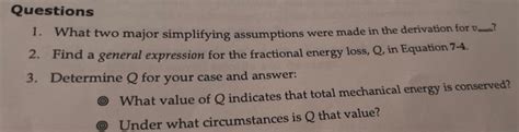 Solved Questions What Two Major Simplifying Assumptions Chegg