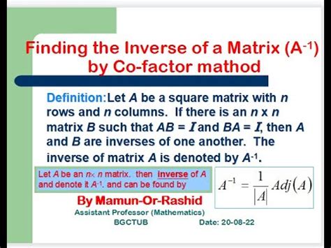 What is Inverse Matrix Finding inverse of a matrix A ¹ by Co factor