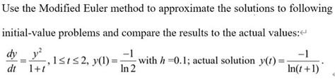 Solved Use The Modified Euler Method To Approximate The