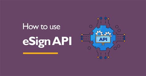 How To Use Esign Api To Optimize Document Workflows