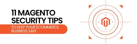 11 Magento Security Tips To Keep Your Ecommerce Business Safe Tekglide