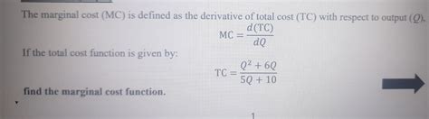 Solved The Marginal Cost Mc Is Defined As The Derivative