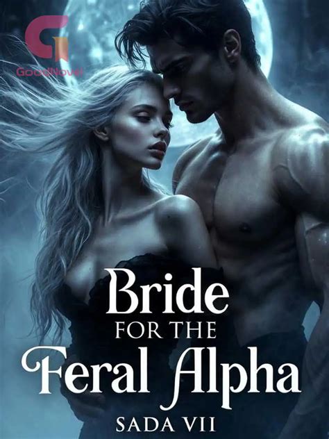 21 Proper Breeding Attires Bride For The Feral Alpha Goodnovel