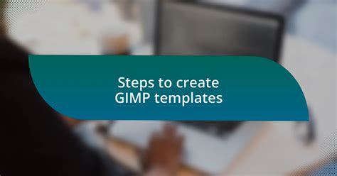 How I Reflect My Vision In Gimp Templates