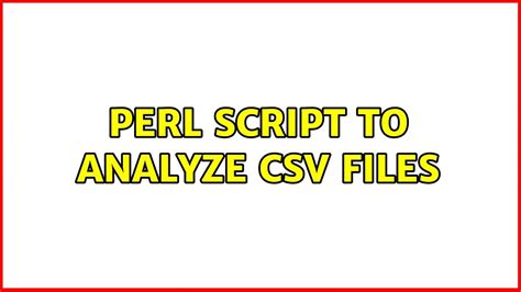 Perl Script To Analyze Csv Files Youtube