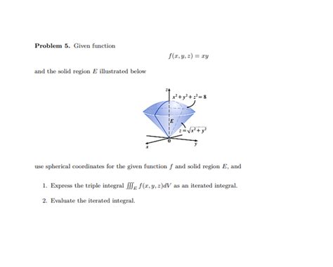 Solved Fxyzxy And The Solid Region E Illustrated Below