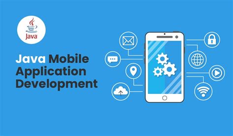 Essential Guide To Java Mobile App Development Techniques