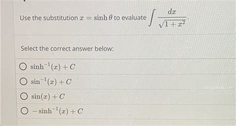 Solved Use the substitution x sinhθ to evaluate Chegg com