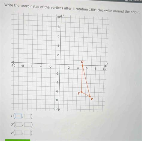 Solved Write The Coordinates Of The Vertices After A Rotationaround The Origin T U