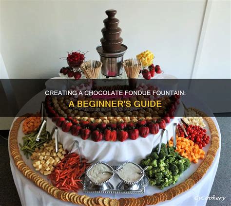 Creating A Chocolate Fondue Fountain A Beginners Guide Cycookery