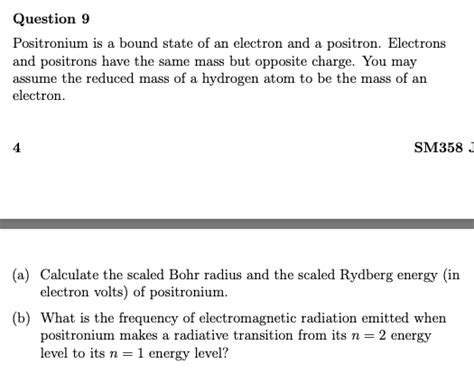 Solved Question 9 Positronium Is A Bound State Of An