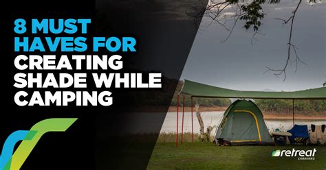 Must Haves For Creating Shade While Camping Retreat Caravans