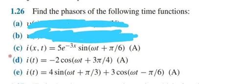 solved 1 26 find the phasors of the following time