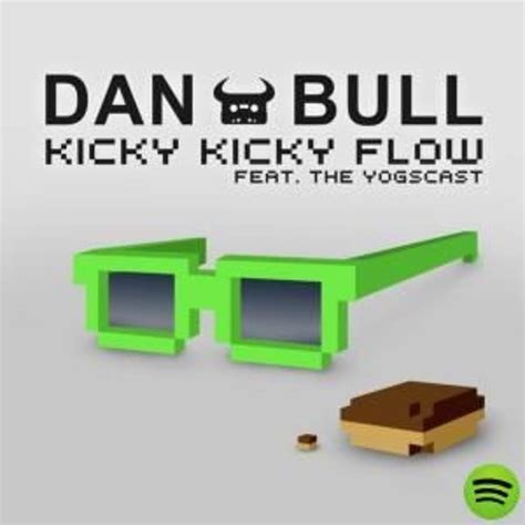 Stream ♪ Dan Bull Kicky Kicky Flow Ft The Yogscast By Yogscast