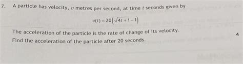 Solved A Particle Has Velocity V Metres Per Second At Chegg Com