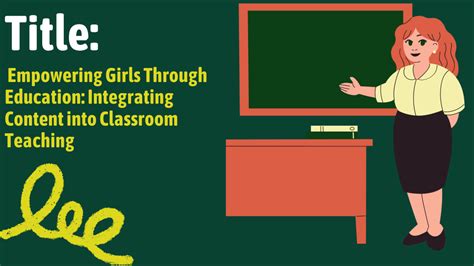 Empowering Girls Through Education Integrating Content Into Classroom