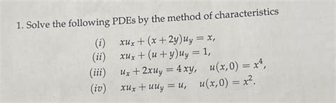solved 1 solve the following pdes by the method of