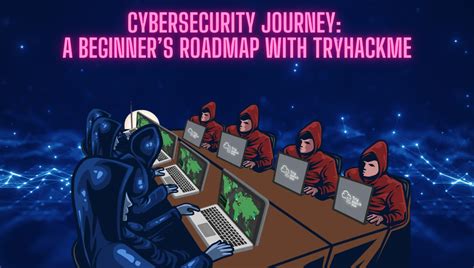 Begin Your Cybersecurity Learning Path With Tryhackme Cyber Security