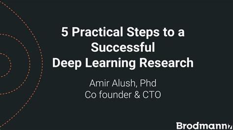 5 Practical Steps To A Successful Deep Learning Research Pdf