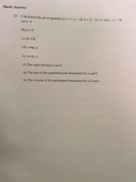 solved calculate the given quantity if a i j 2k b 3i