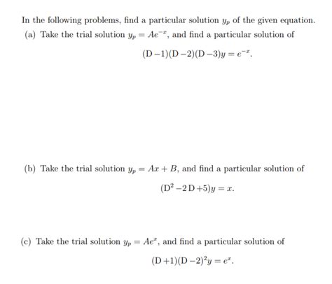 Solved In The Following Problems Find A Particular Solution