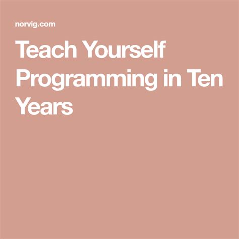 Teach Yourself Programming In Ten Years Teaching Computer Science Ten
