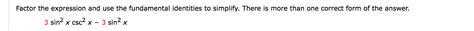 Solved Factor The Expression And Use The Fundamental
