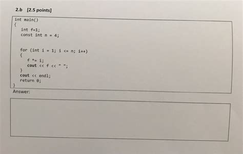 solved 2 b 2 5 points] int main int f 1 const int n 4