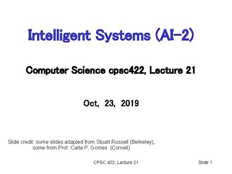 Intelligent Systems Ai2 Computer Science Cpsc 422 Lecture
