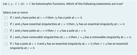 solved let f g c {0}→c be holomorphic functions which of