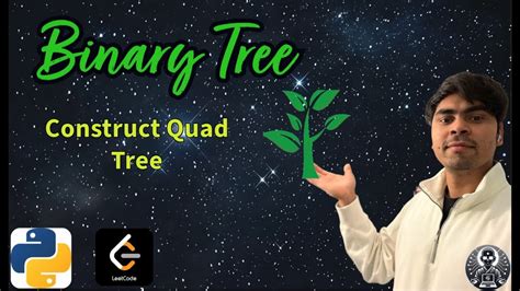 Leetcode 427 Construct Quad Tree Python Solution Explained