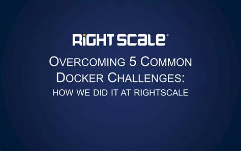 Overcoming 5 Common Docker Challenges How We Do It At RightScale PDF Cloud Computing Internet