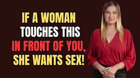 If A Woman Touches This In Front Of You She Really Likes You Youtube