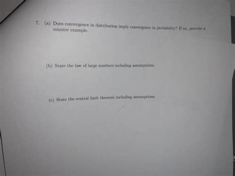 Solved 7 A Does Convergence In Distribution Imply