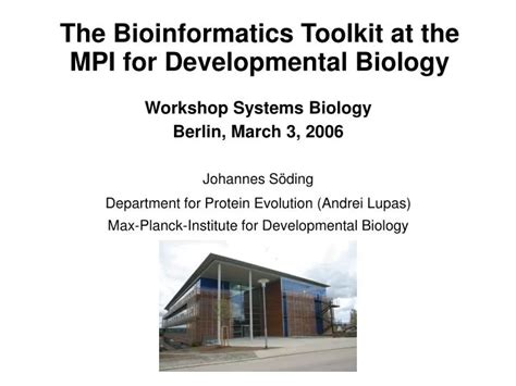 PPT The Bioinformatics Toolkit At The MPI For Developmental Biology PowerPoint Presentation