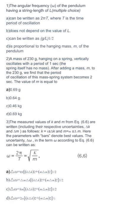 Solved 1the Angular Frequency W Of The Pendulum Having A
