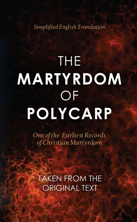 The Martyrdom Of Polycarp Simplified Translation Grace To India
