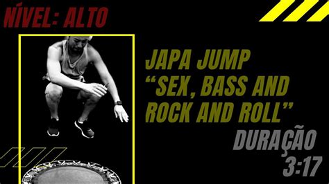 Japa Jump Sex Bass And Rock And Rolljump Fitness Youtube
