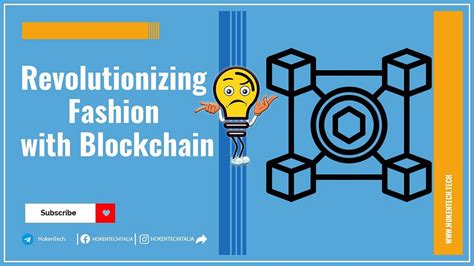 Revolutionizing Fashion With Blockchain By Hoken Tech Medium