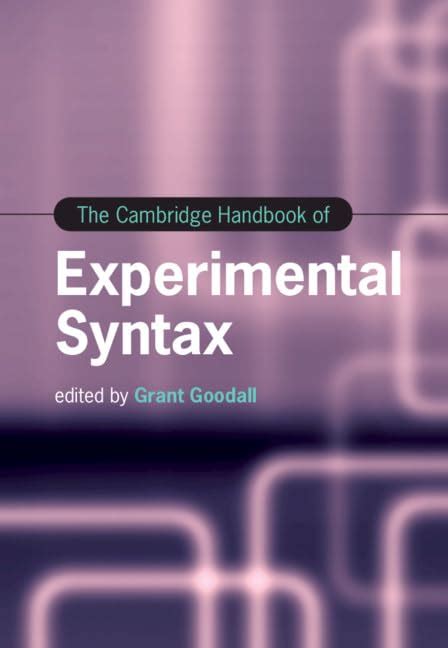 The Cambridge Handbook Of Experimental Syntax Cambridge Handbooks In Language And Linguistics