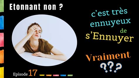Est-ce très ennuyeux de s'ennuyer