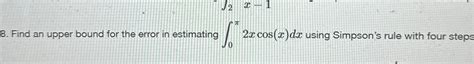 Solved Find An Upper Bound For The Error In Estimating