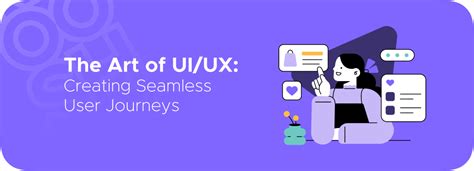 The Art Of Ui Ux Creating Seamless User Journeys Branding And Designs Agency