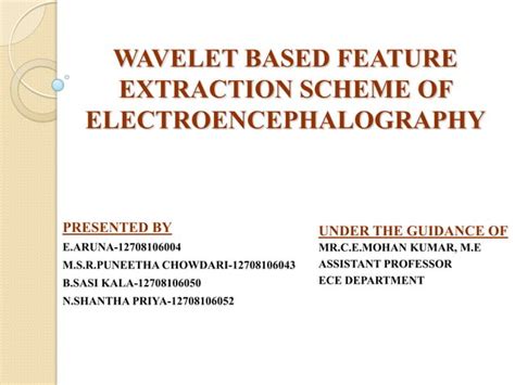 Wavelet Based Feature Extraction Scheme Of Eeg Waveform Ppt Brain And Nervous System