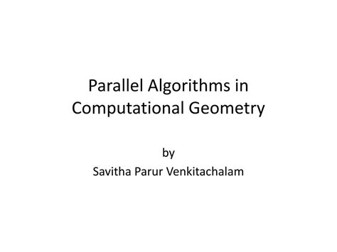 PPT Parallel Algorithms In Computational Geometry PowerPoint Presentation ID