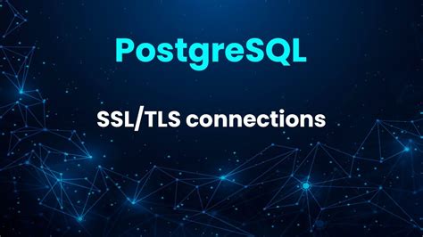 How To Set Up Ssltls Connections In Postgresql Youtube